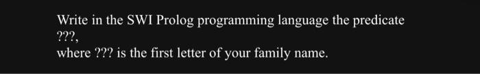 Solved Write In The Swi Prolog Programming Language The 6281