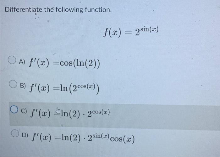 Solved Differentiate the following function. y=x2ln(x) A) | Chegg.com