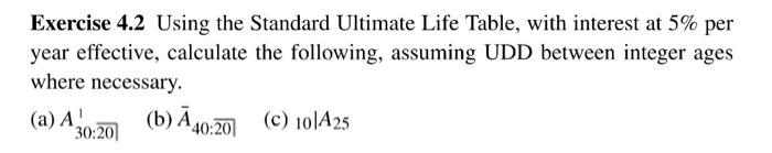 Solved Exercise 4.2 Using the Standard Ultimate Life Table, | Chegg.com
