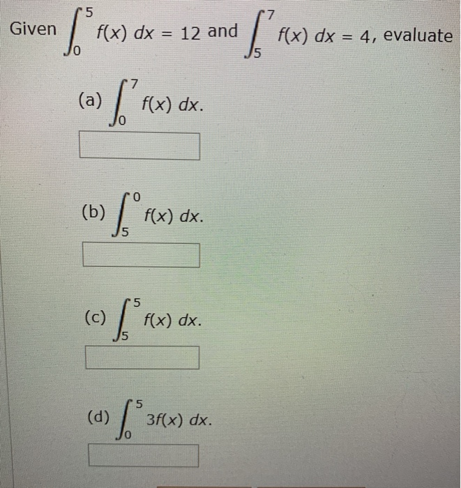 Solved Given G*rx) dx = 12 and ["na) dx = a, evaluate ca ſ? | Chegg.com