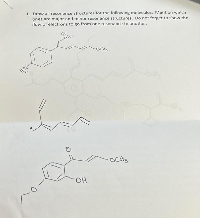 Solved 1. Draw all resonance structures for the following | Chegg.com