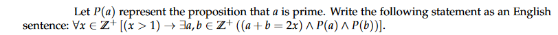 Solved Let P(a) ﻿represent the proposition that a ﻿is prime. | Chegg.com