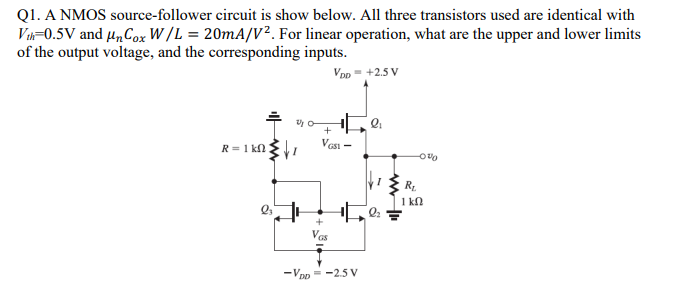 Solved Q1. ﻿A NMOS source-follower circuit is show below. | Chegg.com