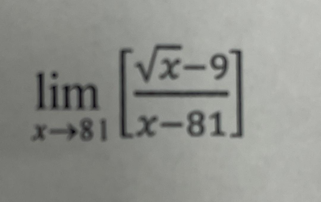 Solved limx→81[x2-9x-81] | Chegg.com