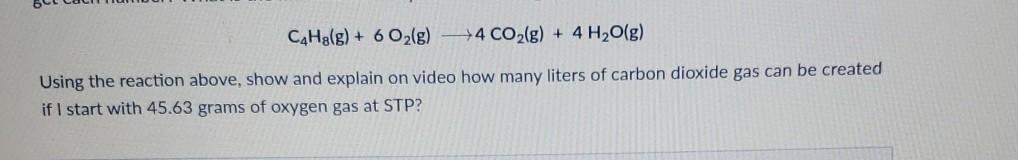 Solved C4H3(g) + 6 O2(g) +4 CO2(g) + 4H2O(g) Using the | Chegg.com