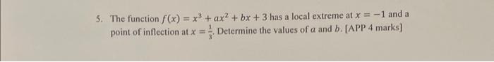 Solved 5. The function f(x)=x3+ax2+bx+3 has a local extreme | Chegg.com
