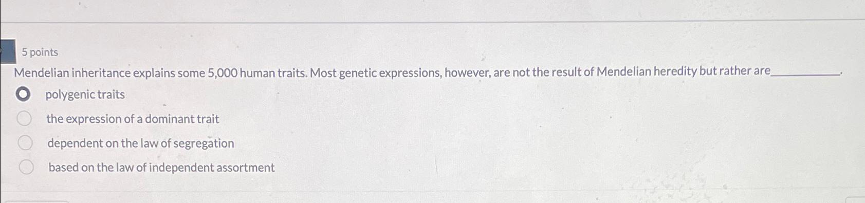 Solved 5 ﻿pointsMendelian inheritance explains some 5,000 | Chegg.com