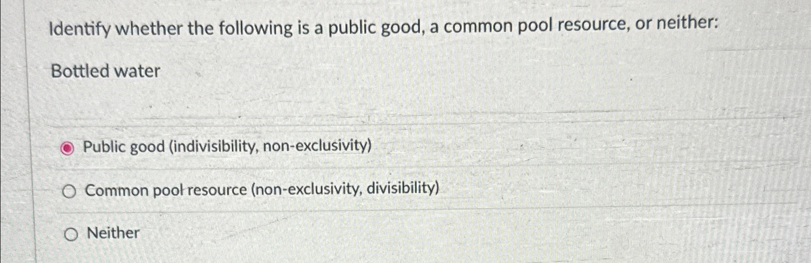 Solved Identify whether the following is a public good, a | Chegg.com