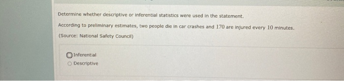 Solved Determine whether descriptive or inferential | Chegg.com