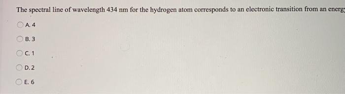 Solved The spectral line of wavelength 434 nm for the | Chegg.com