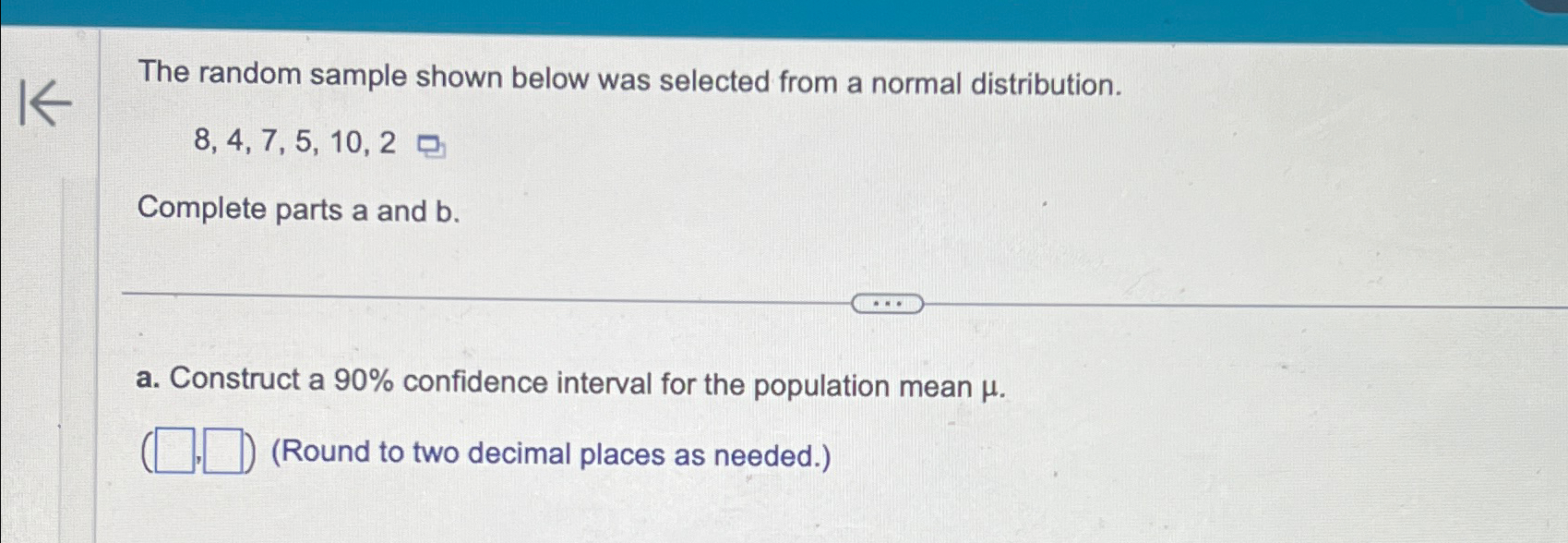 Solved The random sample shown below was selected from a | Chegg.com