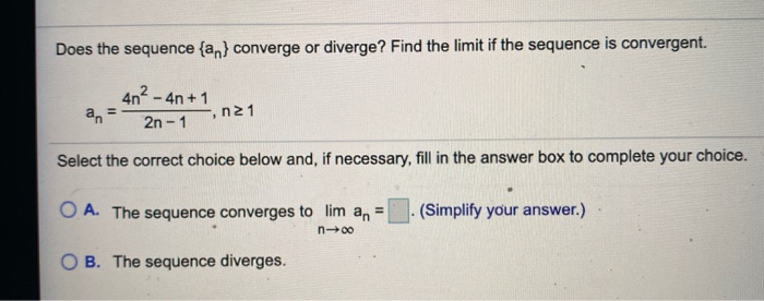 Solved Does the sequence {an} converge or diverge? Find the | Chegg.com