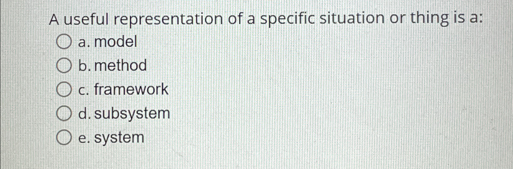 Solved A useful representation of a specific situation or | Chegg.com