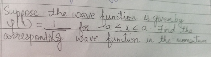 Solved Suppose The Wave Function Is Given By Ψ X 1a2 for