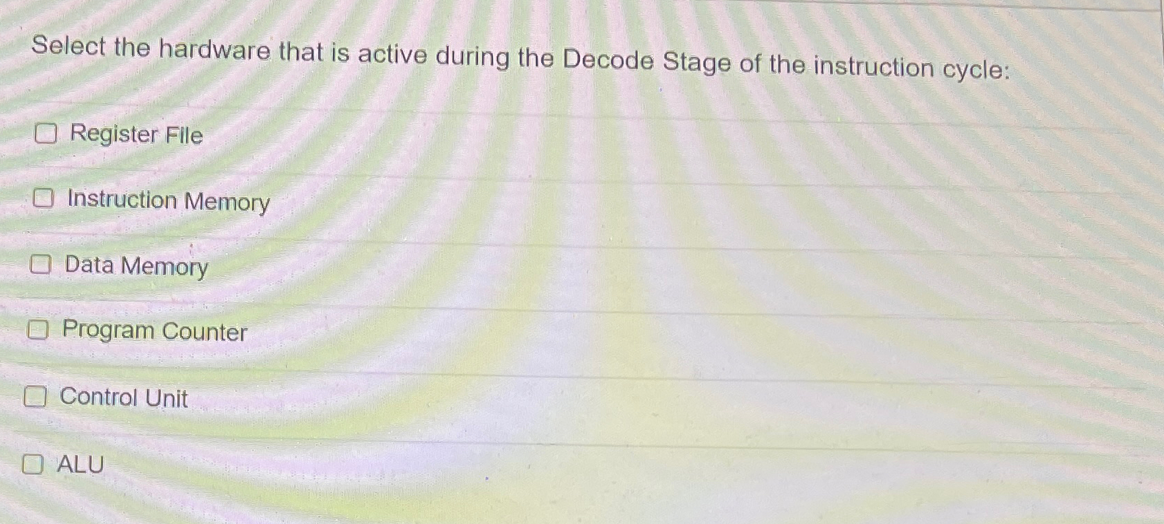 Solved Select the hardware that is active during the Decode | Chegg.com