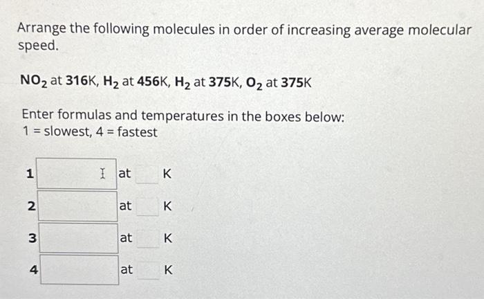 Solved Arrange the following molecules in order of | Chegg.com