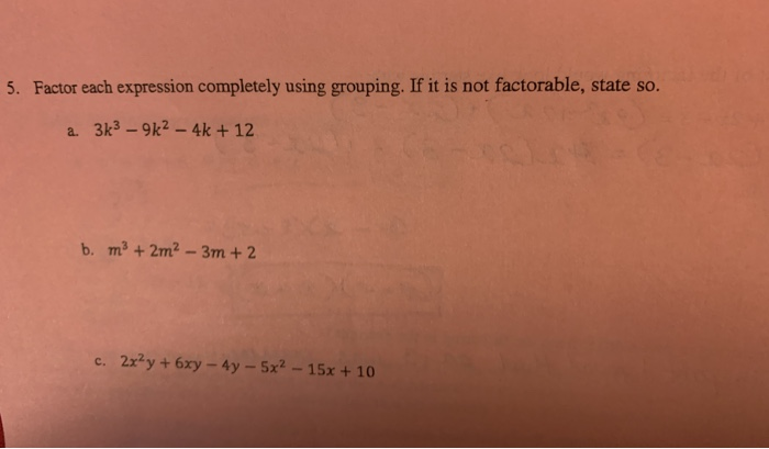 Solved 5. Factor each expression completely using grouping. | Chegg.com
