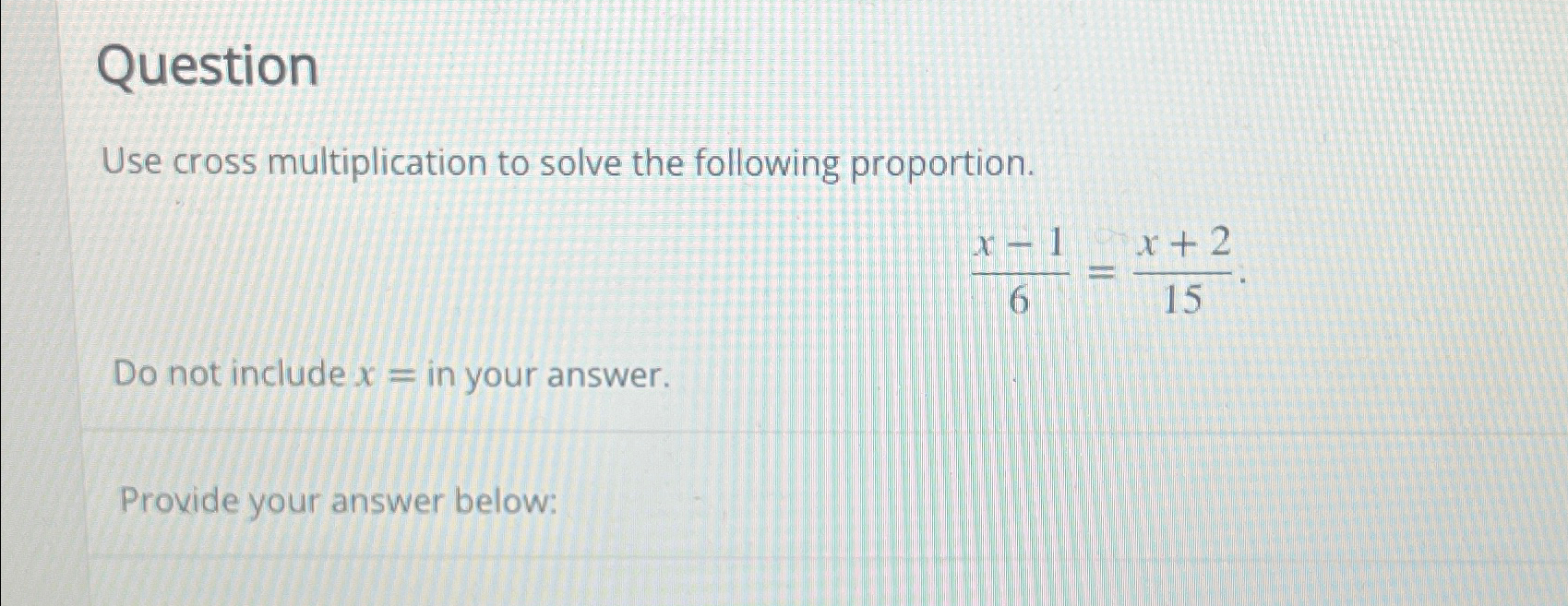 Solved QuestionUse cross multiplication to solve the | Chegg.com