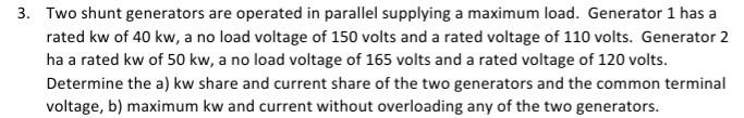 Solved 3. Two shunt generators are operated in parallel | Chegg.com