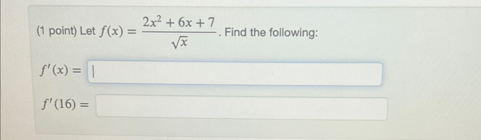 Solved (1 ﻿point) ﻿Let f(x)=2x2+6x+7x2. ﻿Find the | Chegg.com