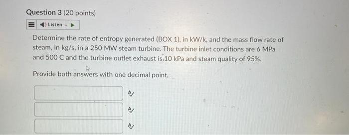 Solved Determine the rate of entropy generated (BOX 1), in | Chegg.com