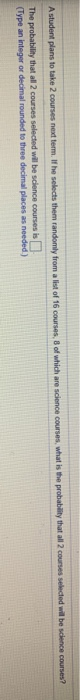 solved-a-student-plans-to-take-2-courses-next-term-if-he-chegg