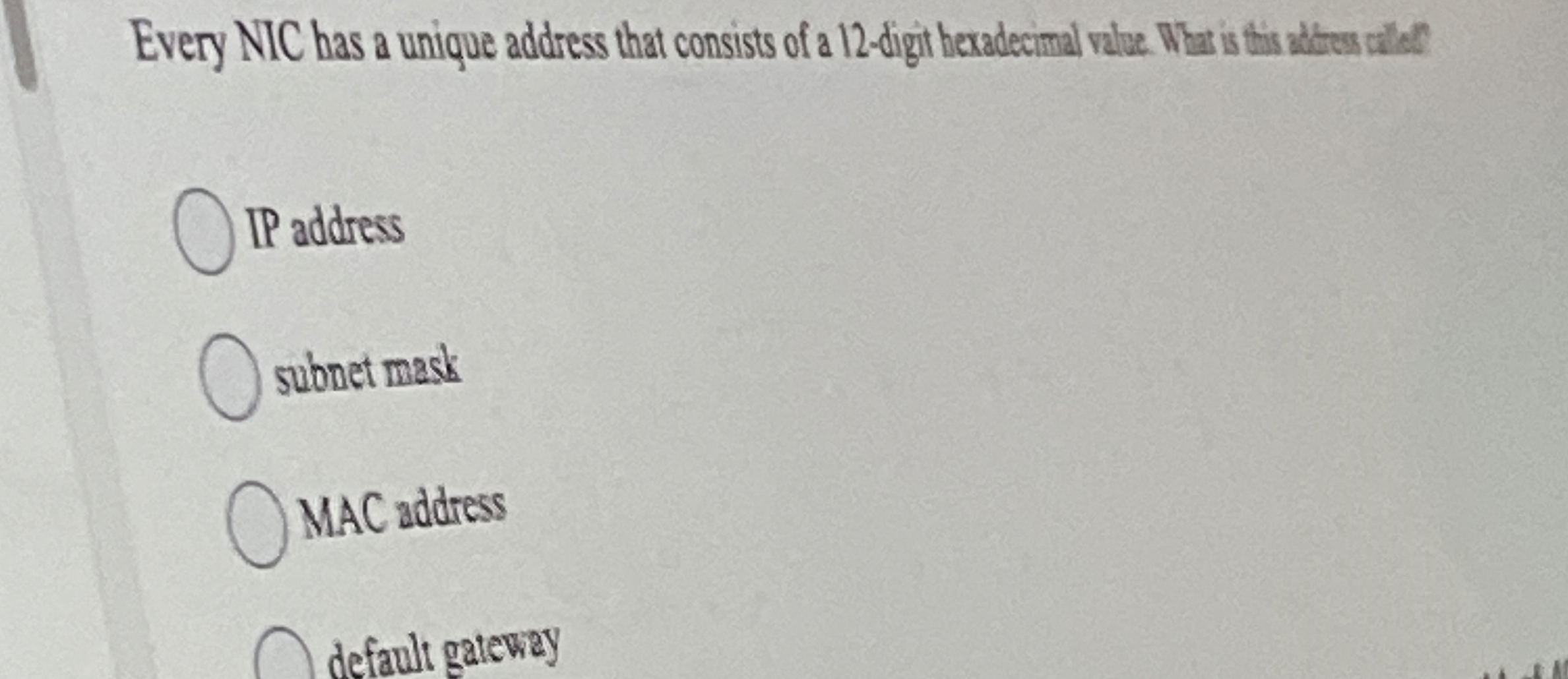 Solved Every NIC has a unique address that consists of a | Chegg.com