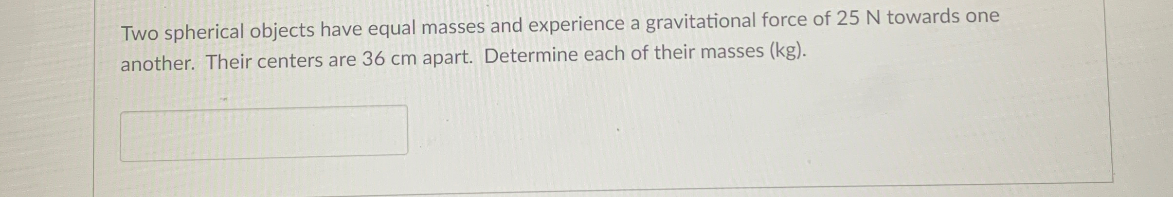 Solved Two spherical objects have equal masses and | Chegg.com