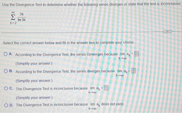 Solved Use the Divergence Test to determine whether the | Chegg.com