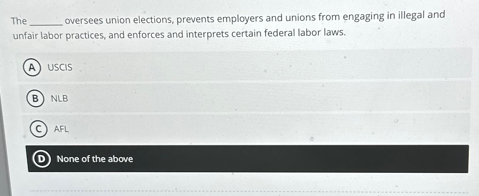 Solved The ﻿oversees union elections, prevents employers | Chegg.com