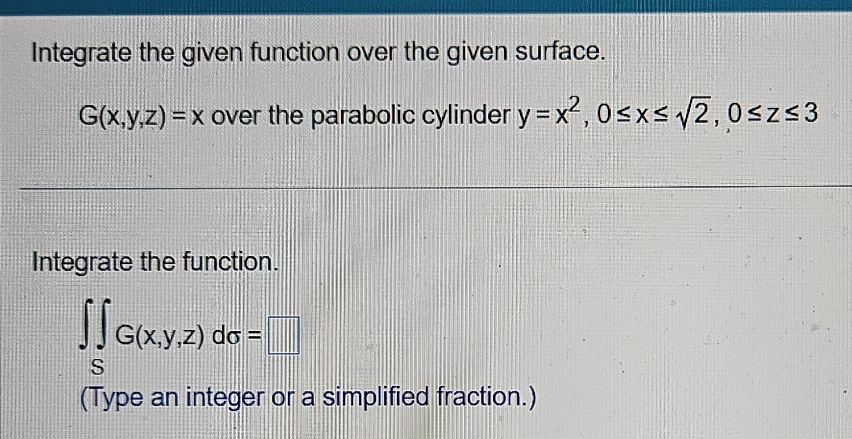 Solved Integrate the given function over the given | Chegg.com