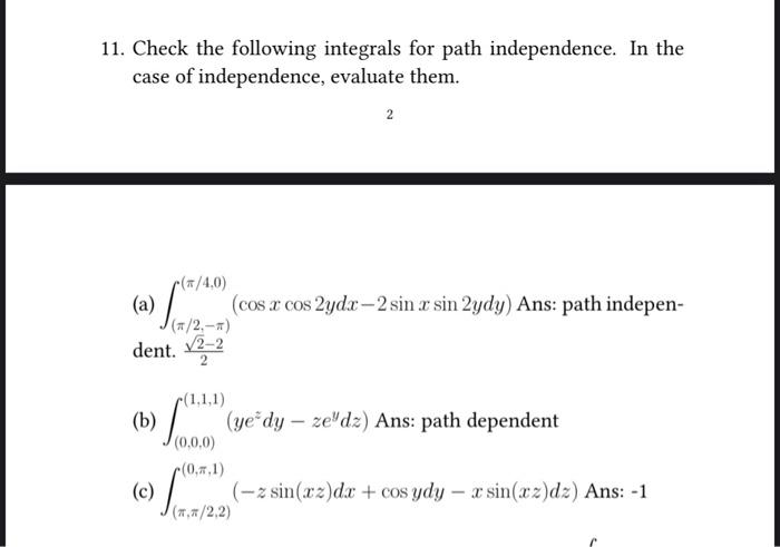 11. Check the following integrals for path | Chegg.com
