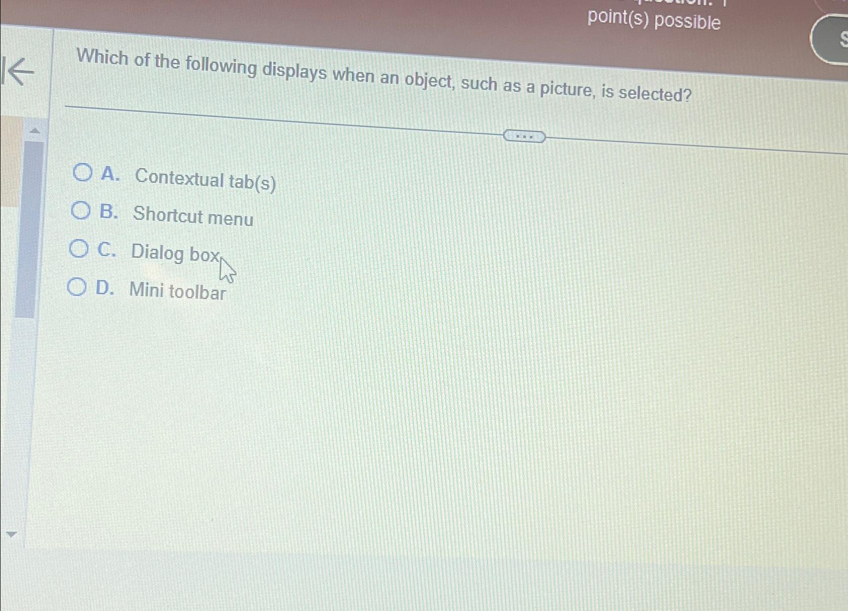 Solved Which of the following displays when an object, such | Chegg.com