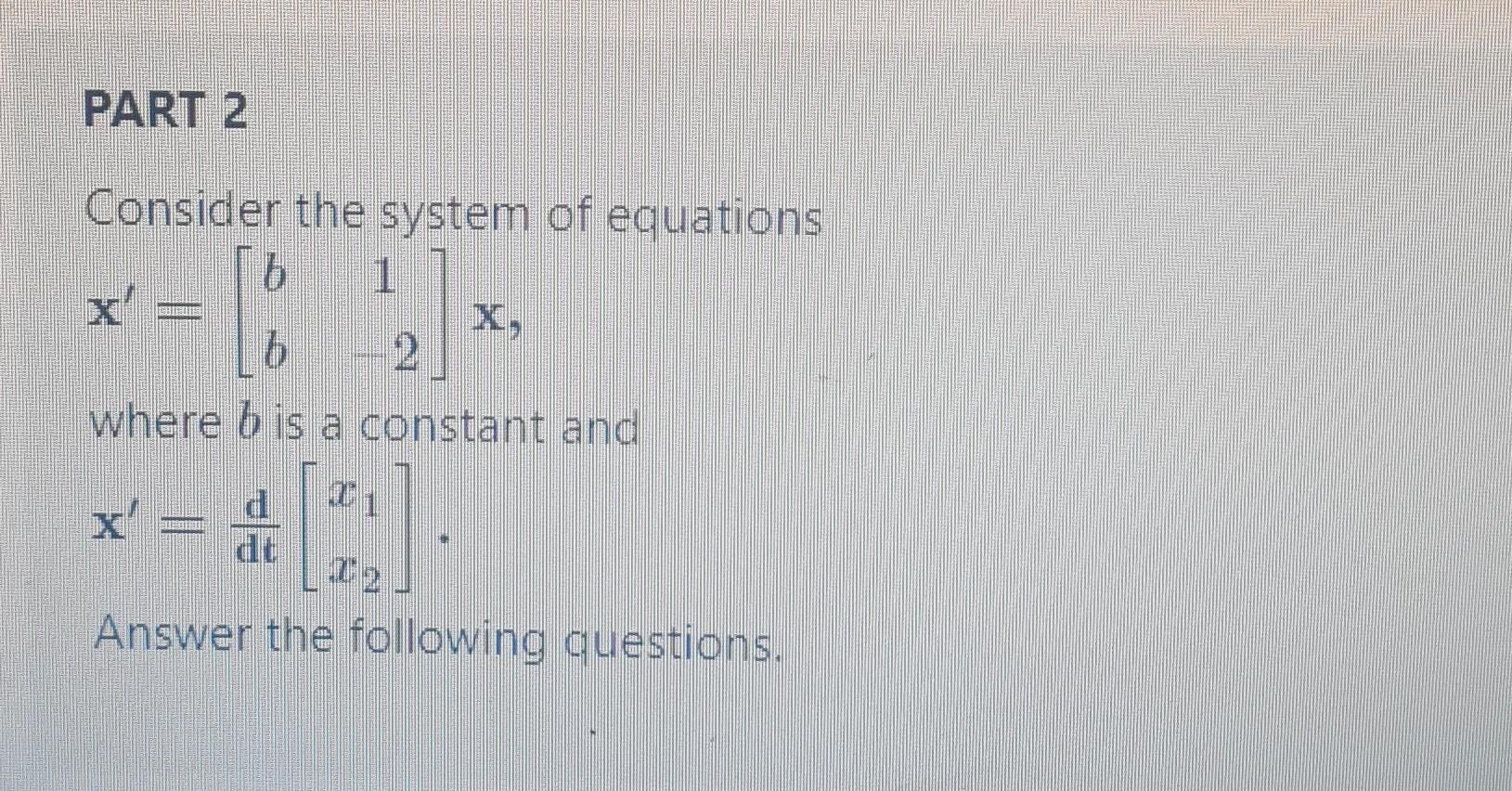 Solved Consider the following systems of equations where | Chegg.com