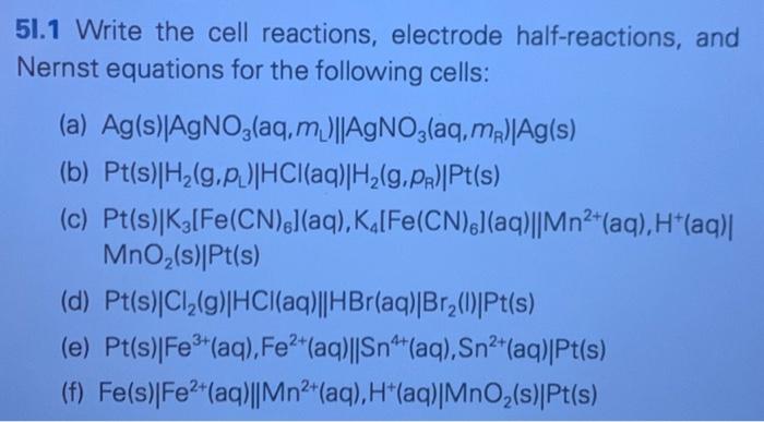 Solved 51.1 Write the cell reactions, electrode | Chegg.com
