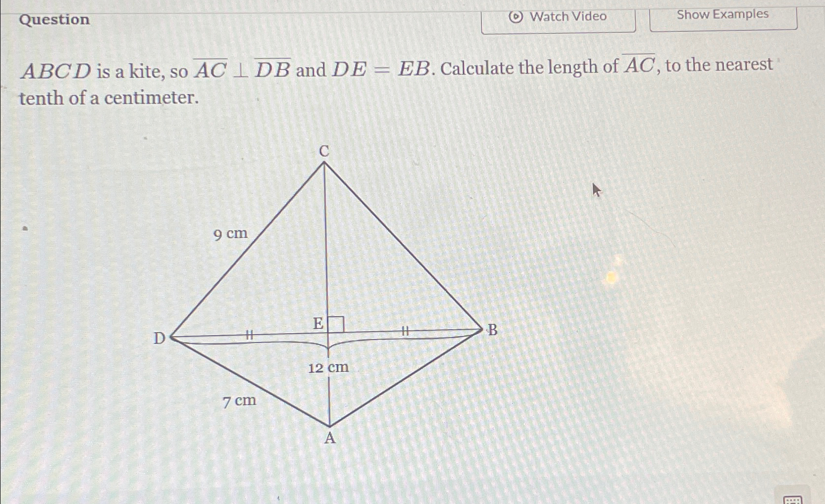 Solved QuestionWatch VideoShow ExamplesABCD is a kite, so | Chegg.com