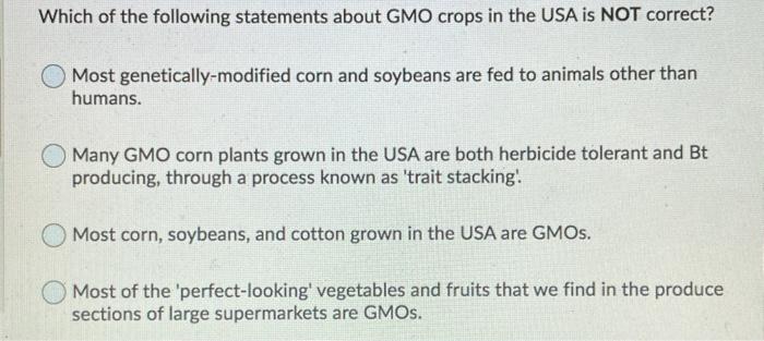 Solved Which of the following statements about GMO crops in | Chegg.com