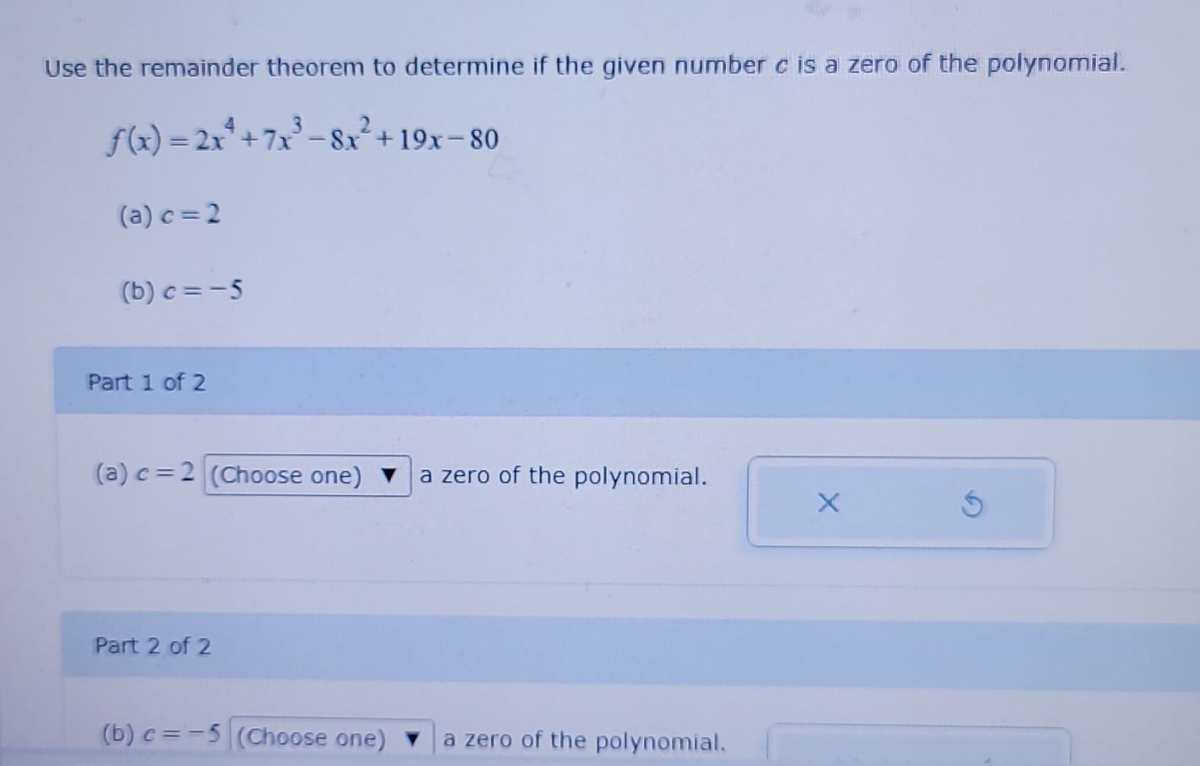 Solved Use the remainder theorem to determine if the given | Chegg.com