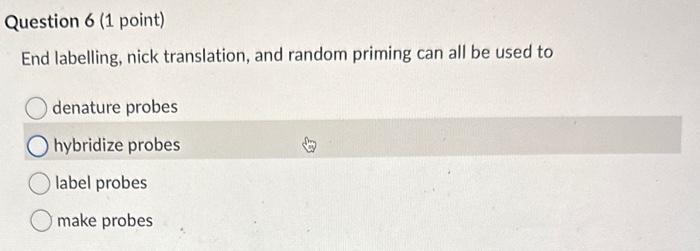 Solved End labelling, nick translation, and random priming | Chegg.com
