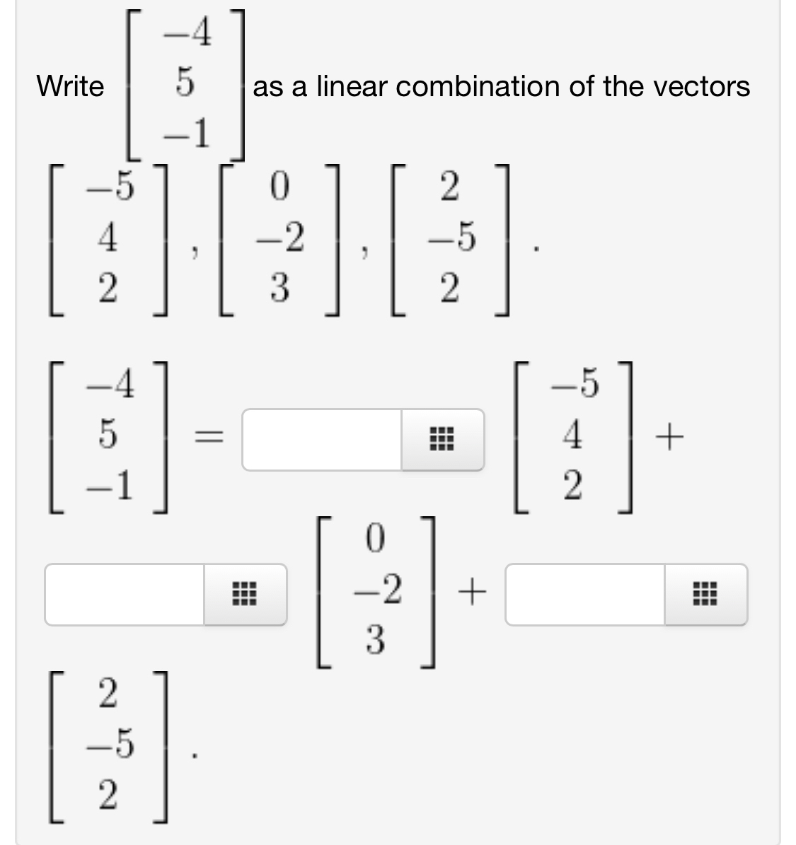 Solved Write [-45-1] ﻿as a linear combination of the | Chegg.com