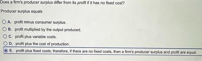 Solved Does a firm's producer surplus differ from its profit | Chegg.com