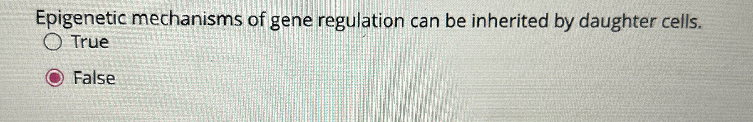 Solved Epigenetic mechanisms of gene regulation can be | Chegg.com