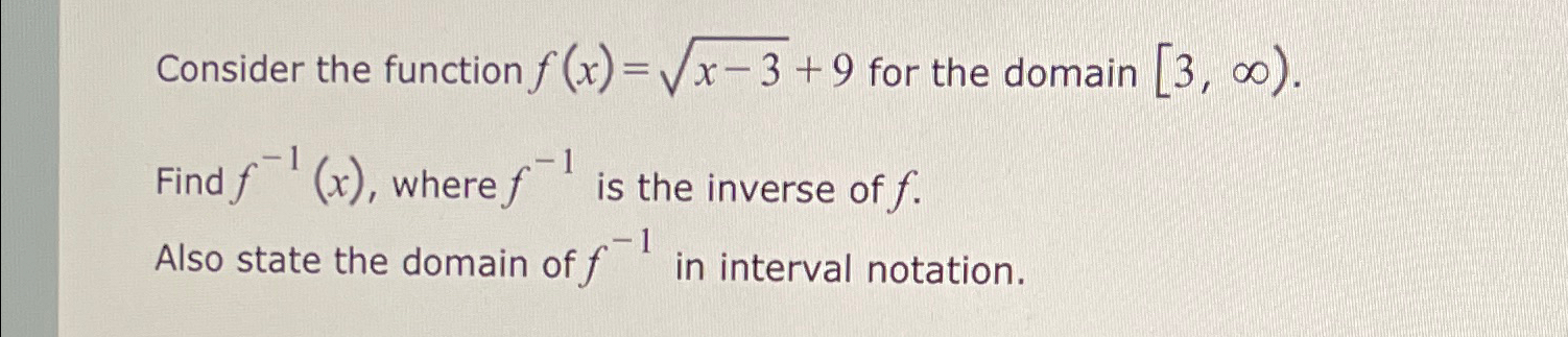 Solved Consider the function f(x)=x-32+9 ﻿for the domain | Chegg.com
