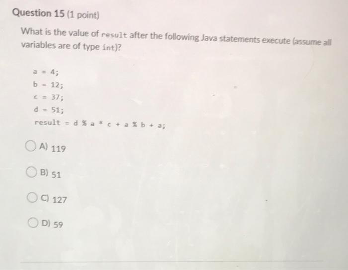 Solved Question 13 (1 point) Given the Java statement int | Chegg.com Solved Question 13 (1 point) Given the Java statement int | Chegg.com