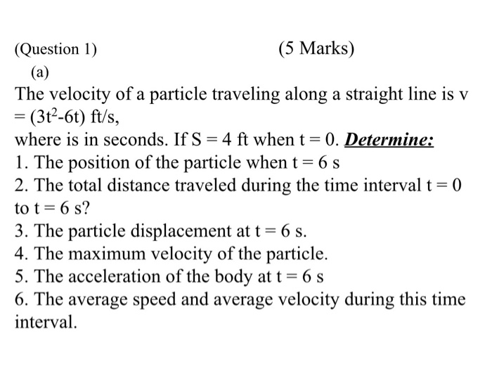 Solved (Question 1) (5 Marks) (a) The velocity of a particle | Chegg.com