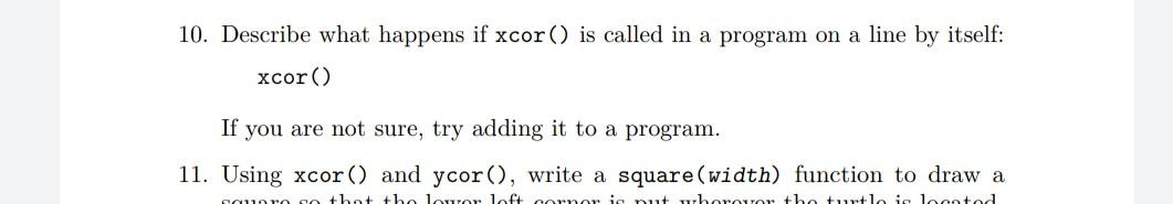 Solved 10. Describe what happens if xcor() is called in a | Chegg.com