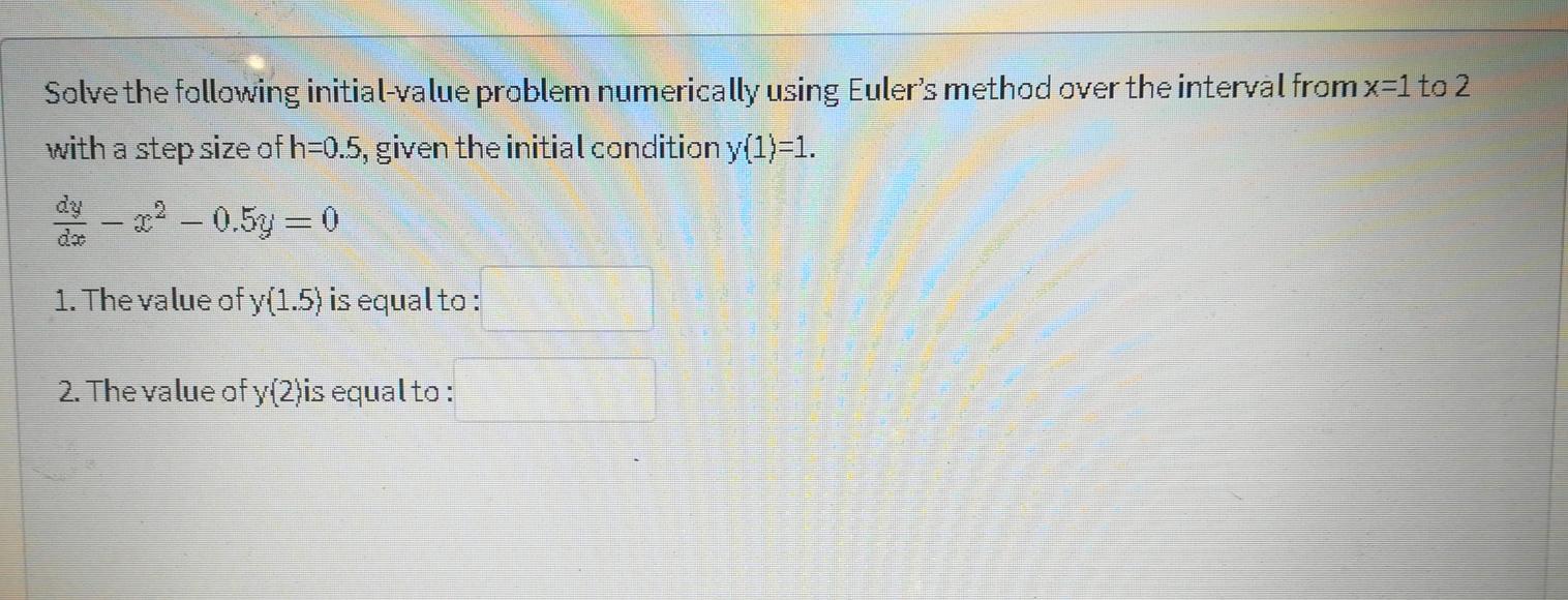 Solved Solve the following initial-value problem numerically | Chegg.com