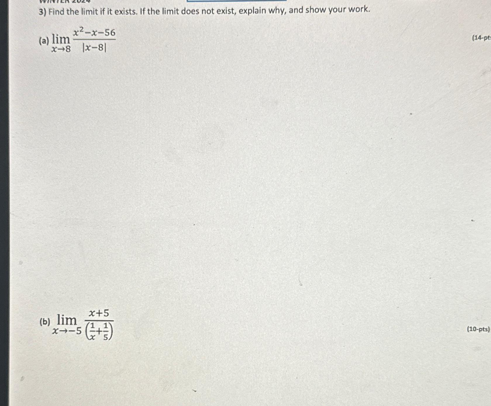 Solved Find the limit if it exists. If the limit does not | Chegg.com