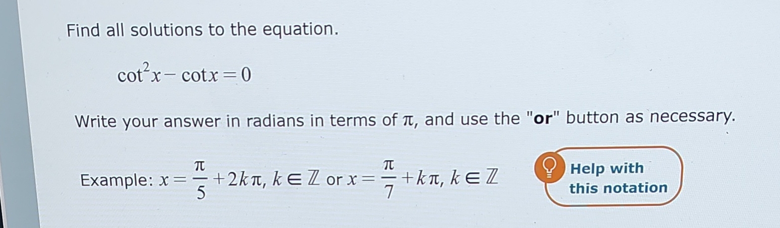 Solved Find all solutions to the equation.cot2x-cotx=0Write | Chegg.com