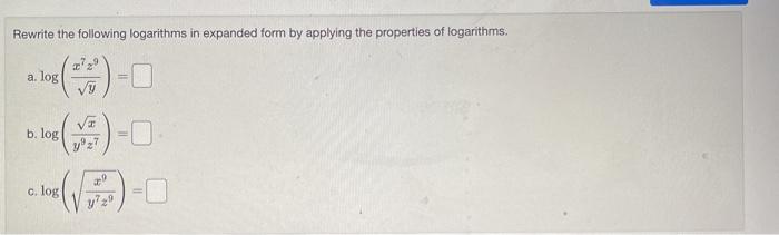 Solved Rewrite the following logarithms in expanded form by | Chegg.com